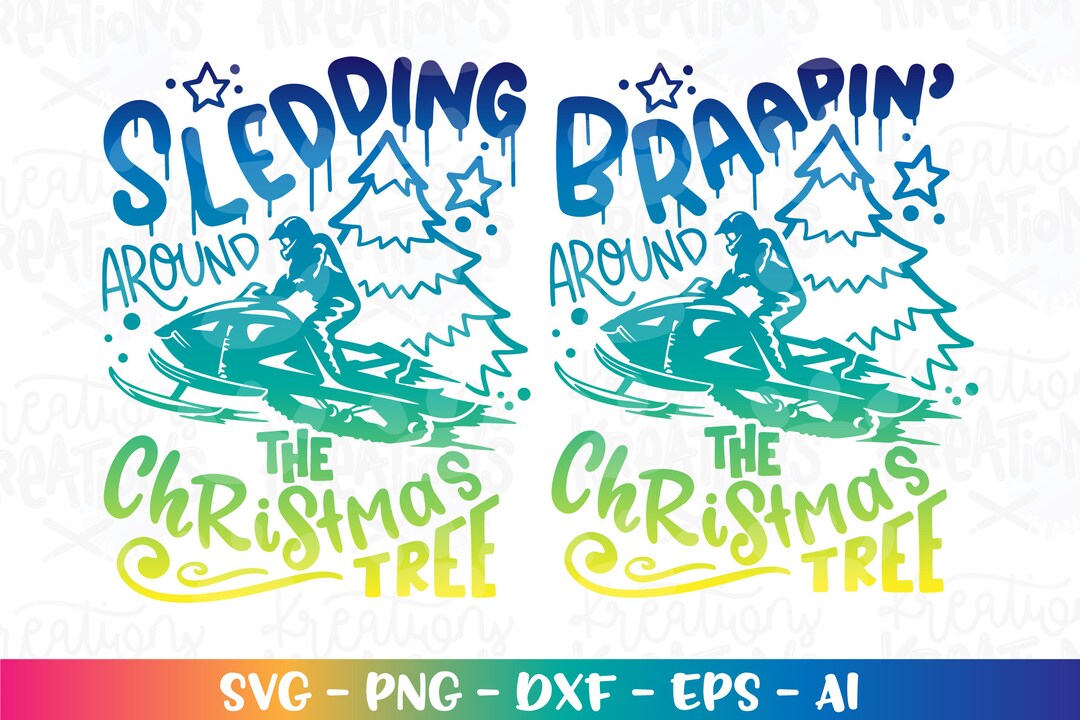 Christmas Tree Svg Braapin Around the Christmas Tree Sled Snowmobile ...