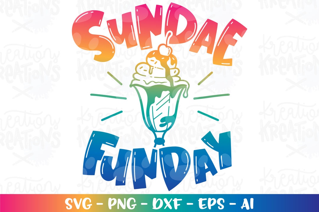 Sundae Funday Svg Ice Cream Sundae Clipart Svg Summer Quote Iron on ...