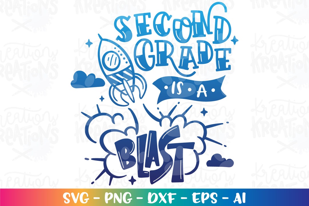 Back to School Svg SECOND Grade is a BLAST Rocket Spaceship 2nd Grade ...
