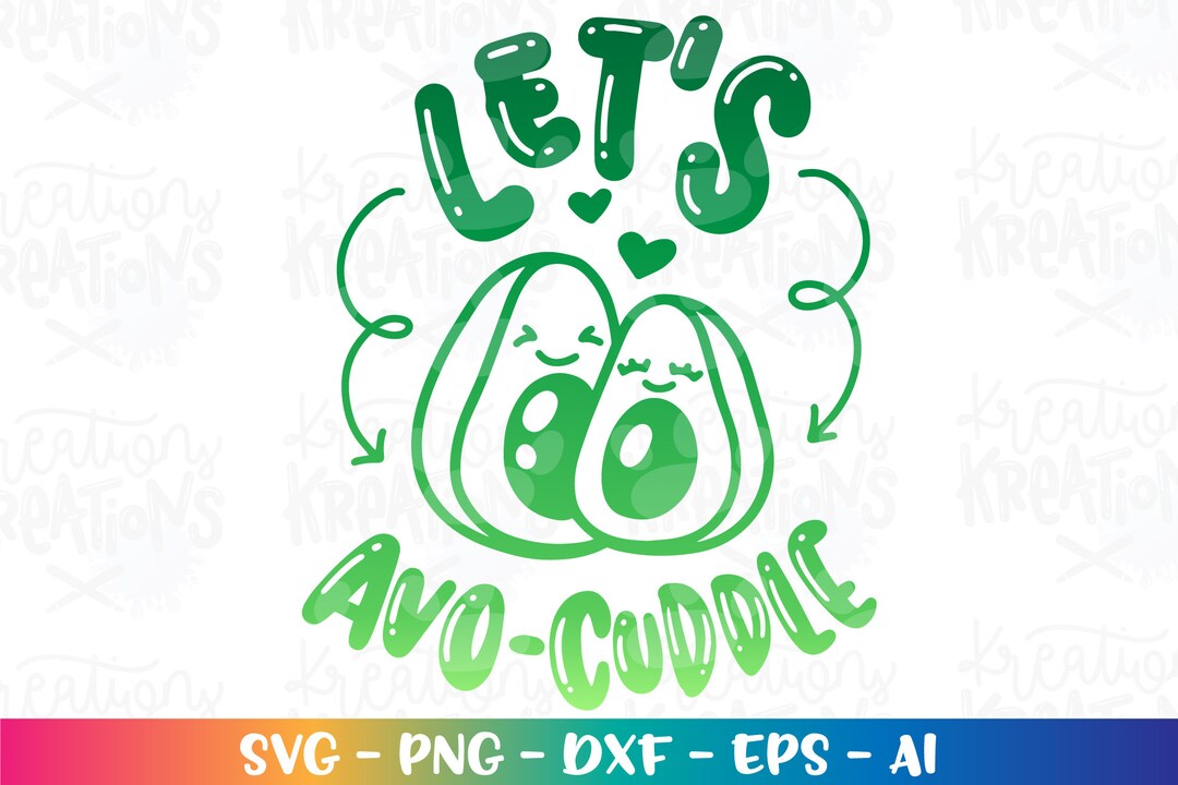 Let's Avo-cuddle Svg Cute Avocado Couple Valentine's Day Hearts Kids ...