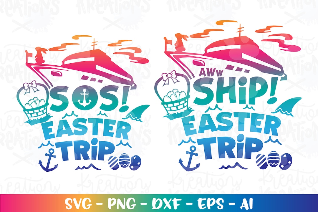 Aww Ship!easter Trip Svg Easter Cruise Trip Cruise Ship SOS Svg Fish ...