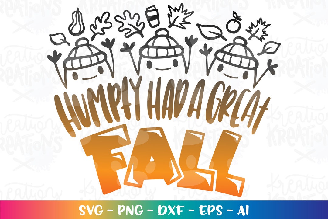 Humpty Had a Great Fall Svg Autumn Quote Funny Svg Fall Sayings Humpty ...