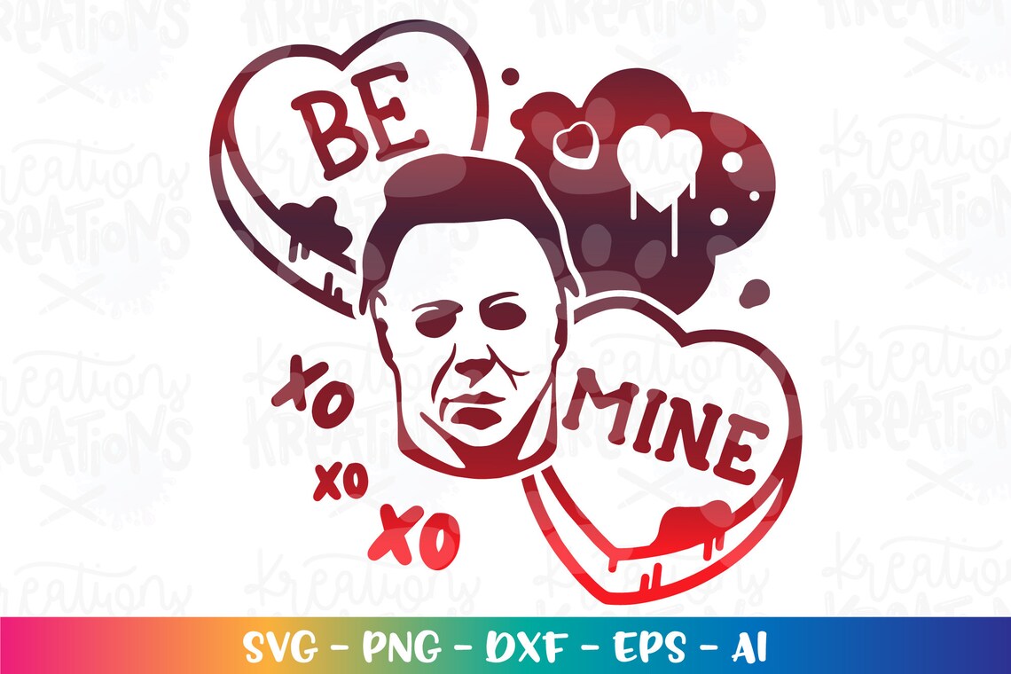 BE MINE Svg Candy Hearts Funny Horror Valentine's Day Nightmare Scary ...