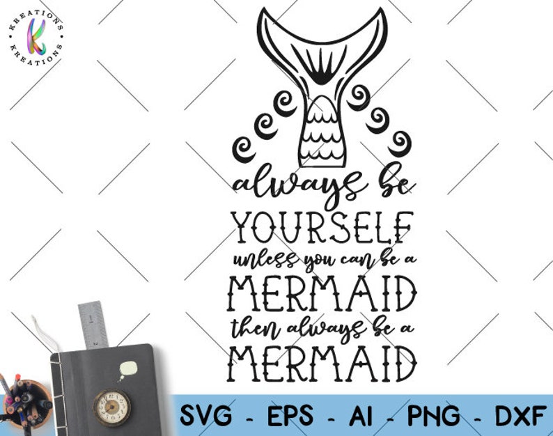 Always be yourself unless you can be a SVG mermaid quote print | Etsy