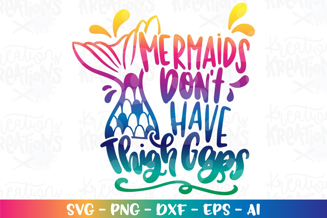 Mermaids Don't Have Thigh Gaps SVG Mermaid Quote Cute Chubby Baby Girl ...