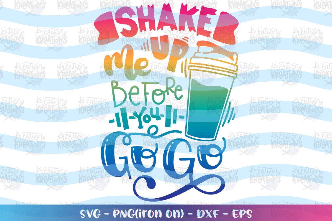 Shake Me up Before You Go Go SVG Fitness Gym Tee Hand Lettered - Etsy