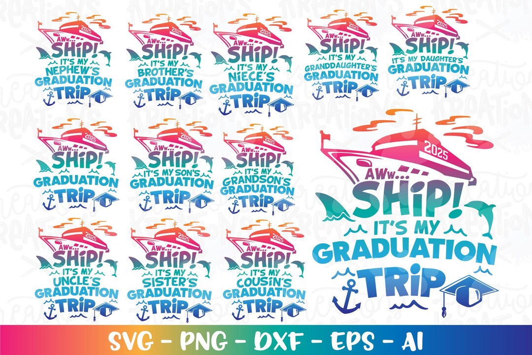 Aww Ship! It's My Graduation Trip Svg Family Bundle Brother Son Cousin ...