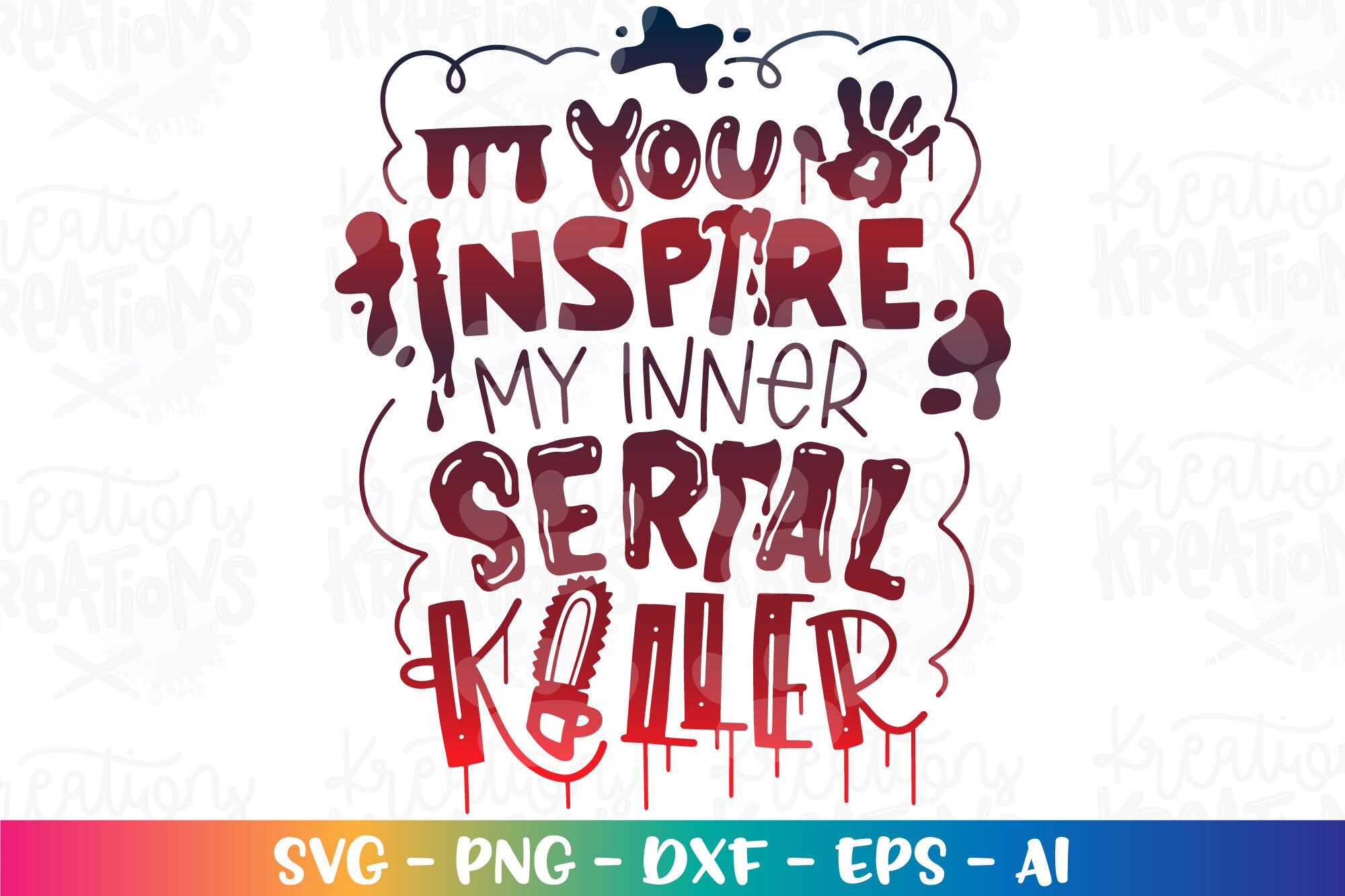 You Inspire My Inner Serial Killer Svg Funny Love Quote - Etsy Australia