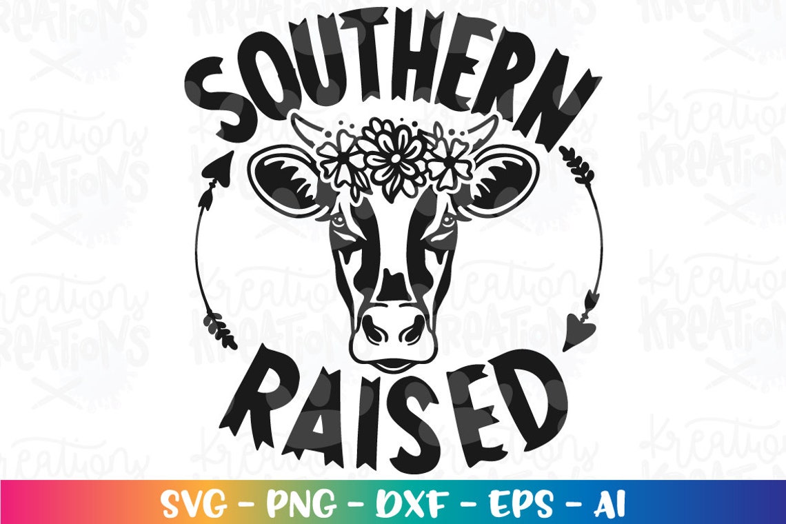 Southern Raised SVG Farm Svg Heifer Cow Girl Cute Design Cut - Etsy