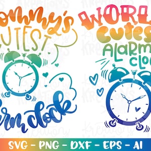 Newborn SVG Worlds Cutest Alarm Clock Svg Mommy's Cutest Cute New Born ...