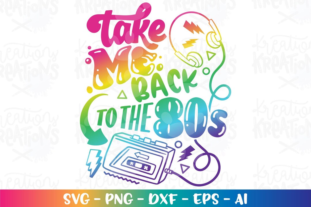 Take Me Back to the 80s Svg Music Casset Svg Music 80s and 90s Print ...