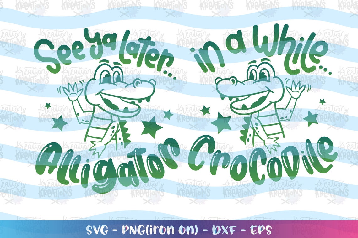 See ya later Alligator svg In a while Crocodile kids matching | Etsy