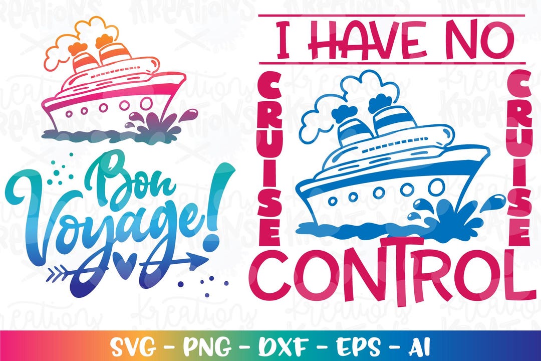 Bon Voyage SVG I Have No Cruise Control SVG Cruise Ship Quote Boat Svg ...