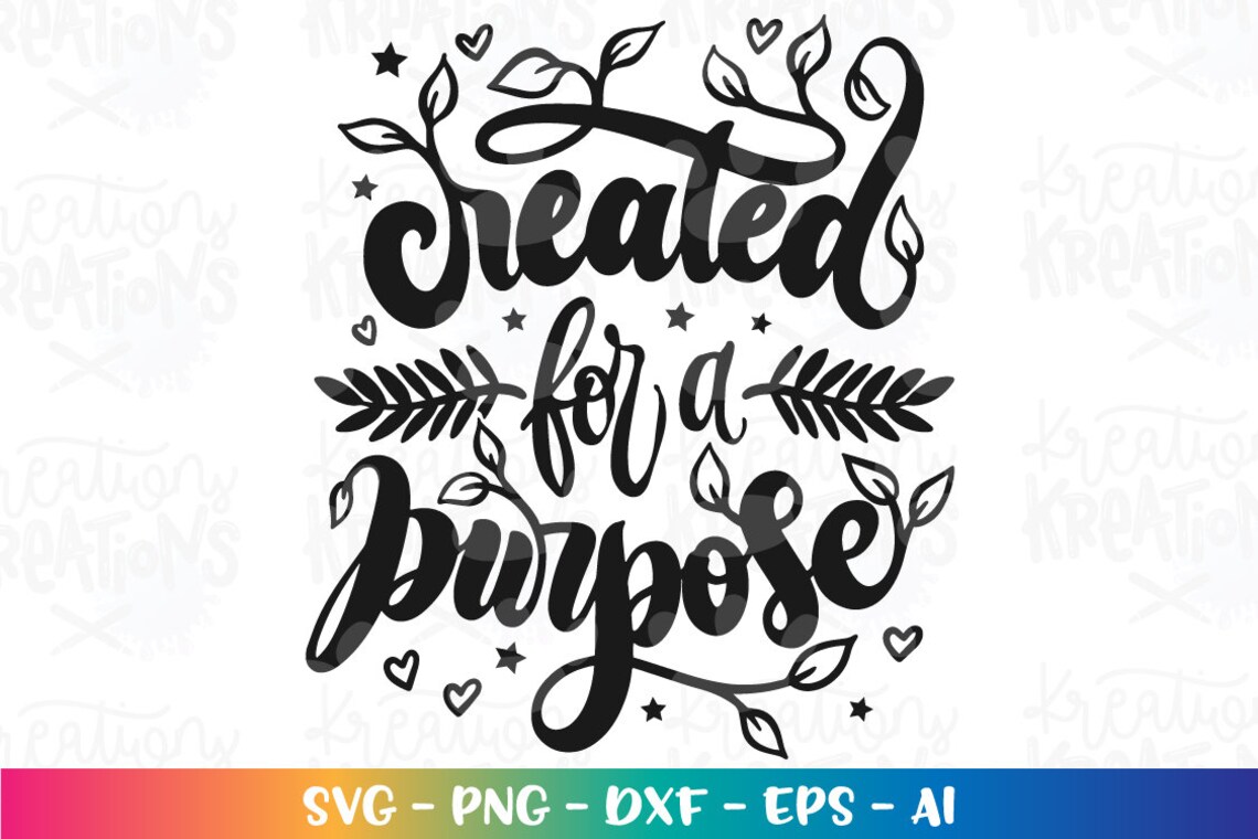 Created for a Purpose SVG Motivational Inspire Spiritual New - Etsy