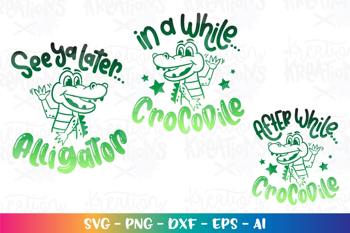See Ya Later Alligator Svg in a While Crocodile Kids Matching | Etsy