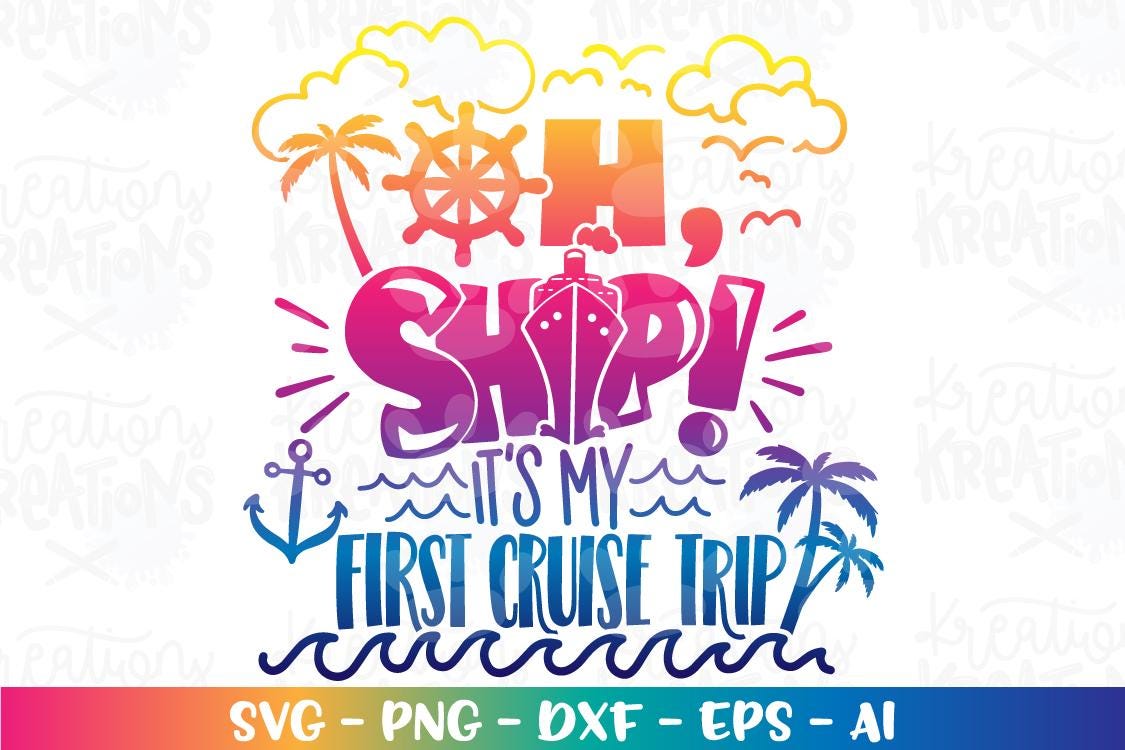 It's My First Cruise Trip SVG Cruise Life Cruisin' Cruise Shirt Print ...