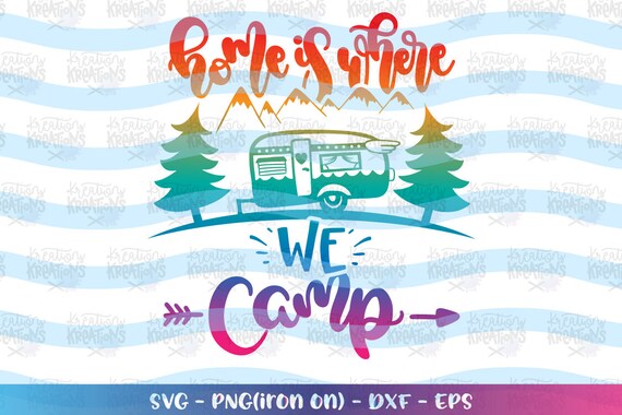 Camping SVG Home is Where We Camp Svg Hande Drawn Hand | Etsy
