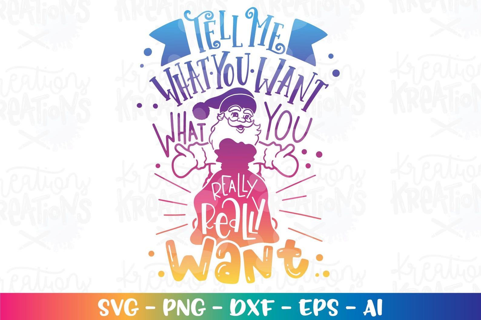 So Tell Me What You Want, What You Really, Really Want SVG Christmas ...