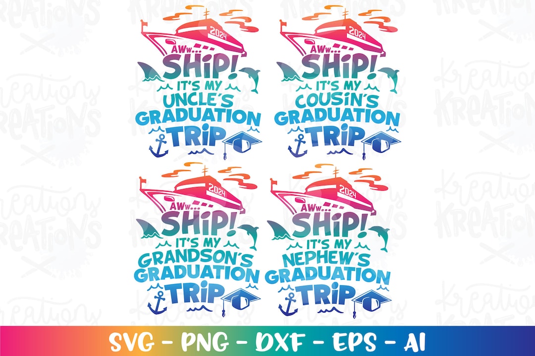 Aww Ship! It's My Graduation Trip Svg Nephew Cousin Grandson Graduation ...