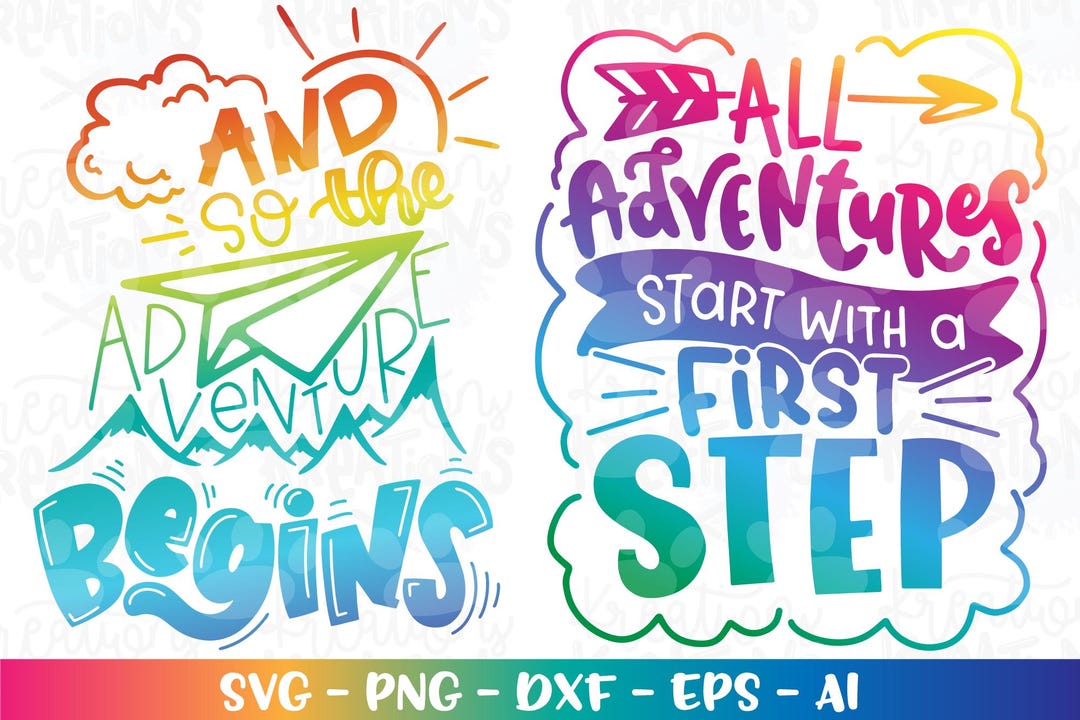 And so the Adventure Begins SVG All Adventures Start With the First ...