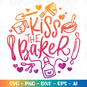 Baking Svg Kiss the Baker Svg Elements SVG Baker Cake Apron Valentine's ...
