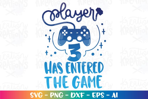 Player 3 Has Entered the Game Svg Newborn Quote New Born Baby - Etsy ...