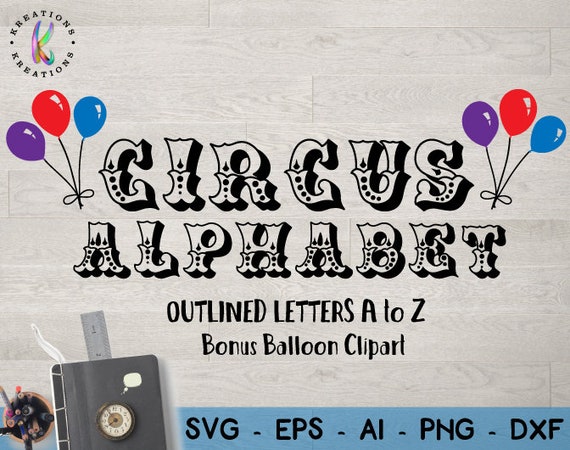 Circus Alphabet OUTLINED Letters CUT FILE Svg Circus Theme - Etsy
