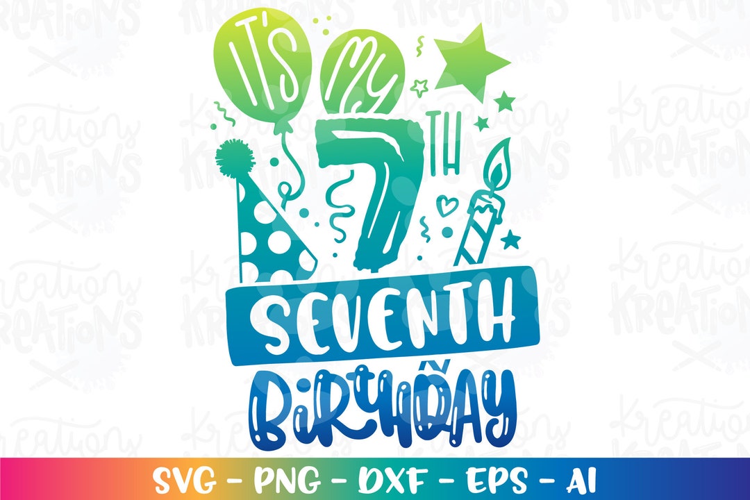 It's My 7th Seventh Birthday Svg Stay Home Birthday Celebration ...