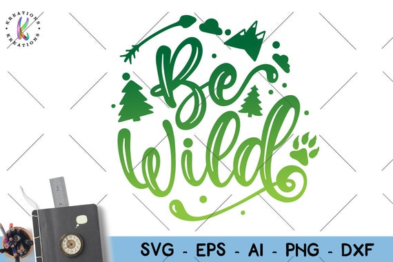 BE WILD svg camping quotes kids shirt desgin cute print iron | Etsy
