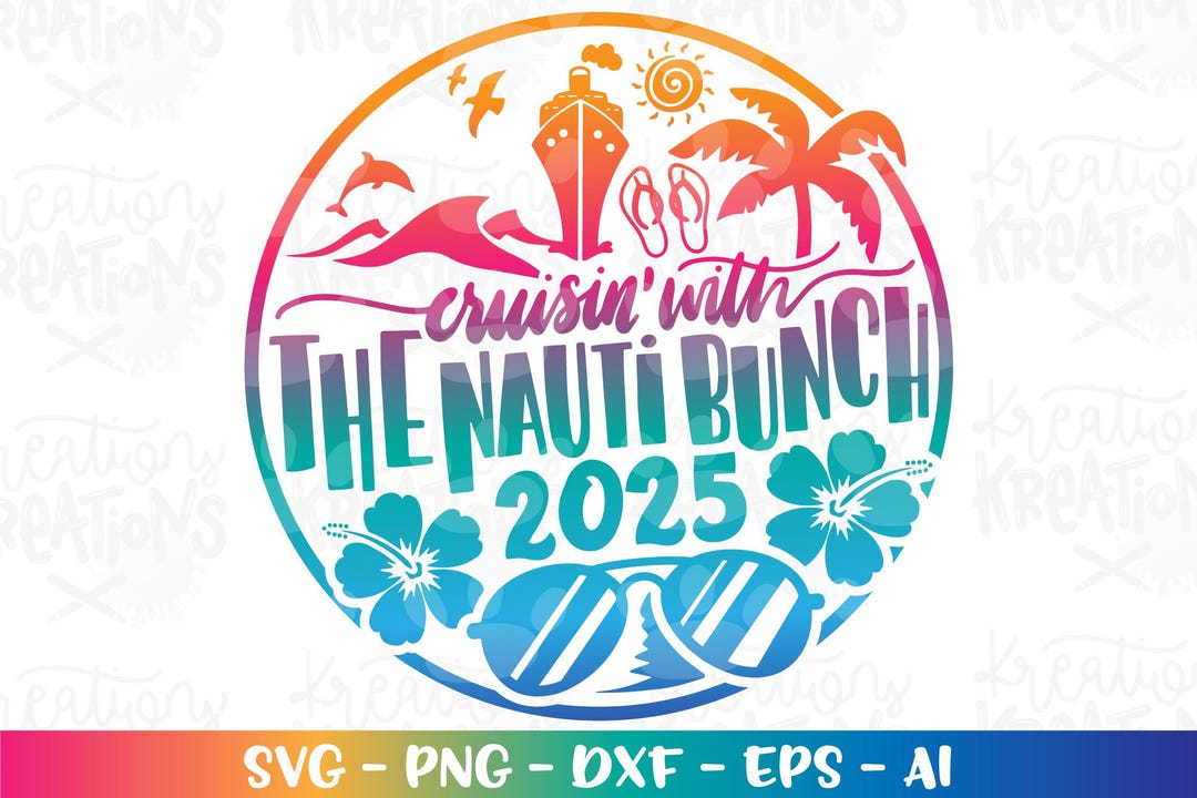 Cruise Ship Svg Cruisin' With the NAUTI Bunch Cruise Shirt Print Svg ...