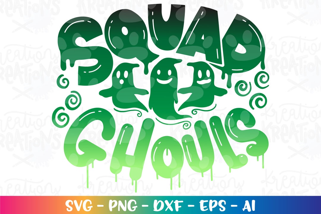 Squad Ghouls SVG Hand Drawn Svg Hand Lettered Svg Decal Print Halloween ...