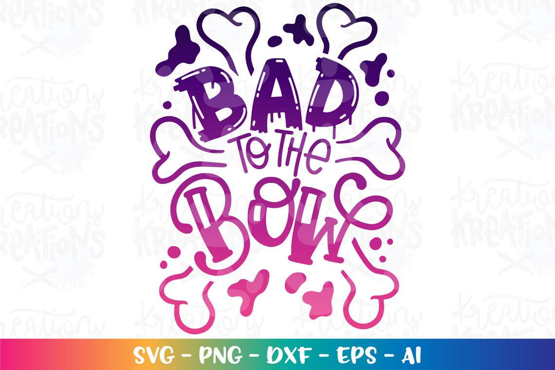 Bad to the Bow SVG Cute Halloween Funny Quote Kids Bow Color - Etsy