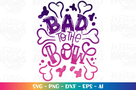 Bad to the Bow SVG Cute Halloween Funny Quote Kids Bow Color - Etsy