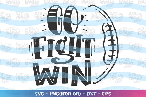 Go Fight Win Svg Football Season Super Football Quote Print | Etsy