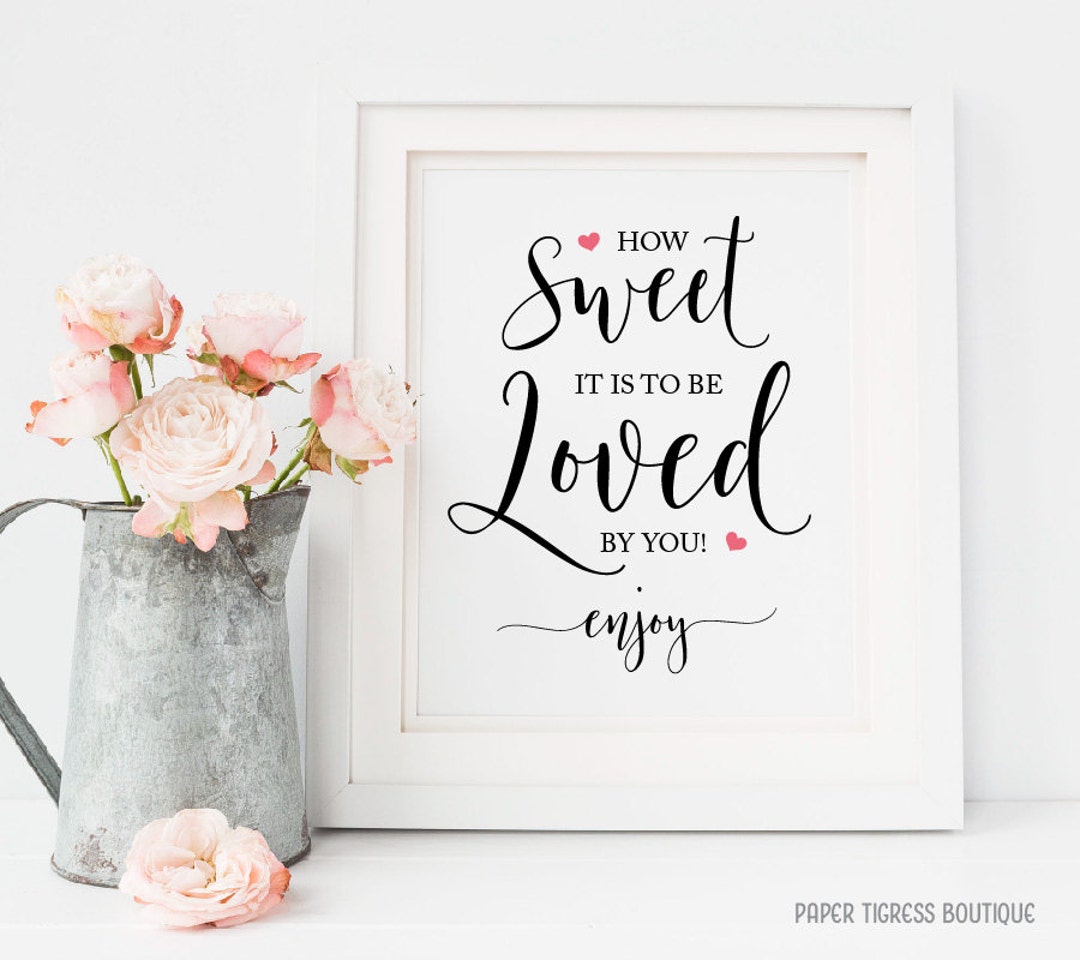 How Sweet It is to Be Loved by You, Dessert Sign, Birthday Cake Sign ...