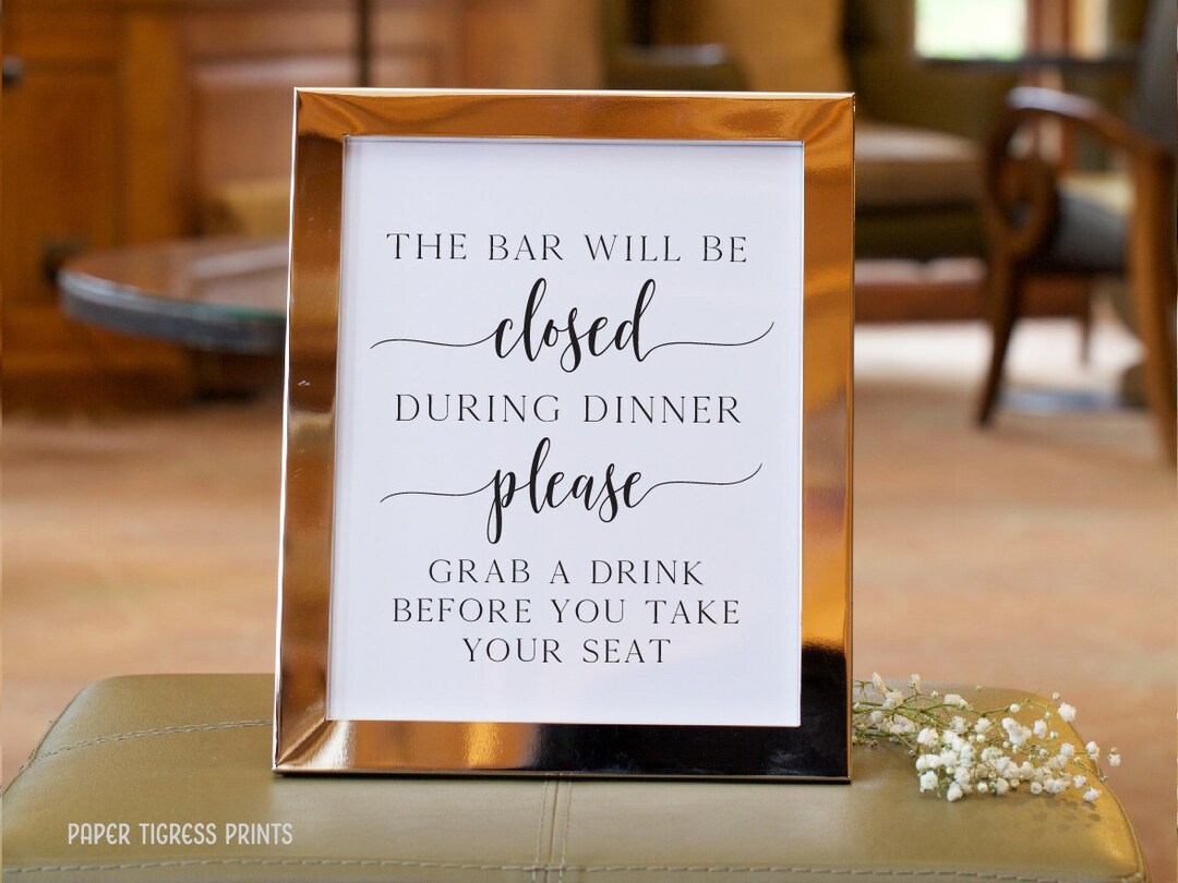 The Bar Will Be Closed During Dinner Grab A Drink Take Your - Etsy