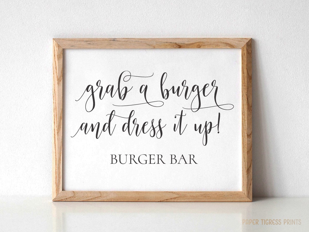 Burger Bar Sign Grab A Burger and Dress It Up Reception - Etsy