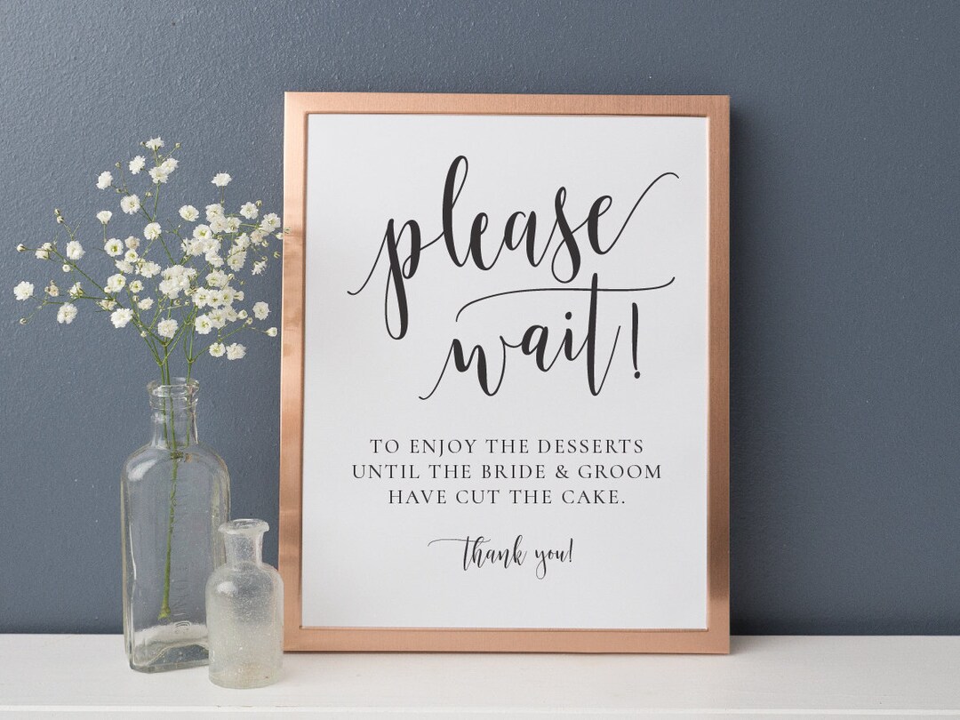 Please Wait to Enjoy the Desserts Wedding Signs Cake Table - Etsy