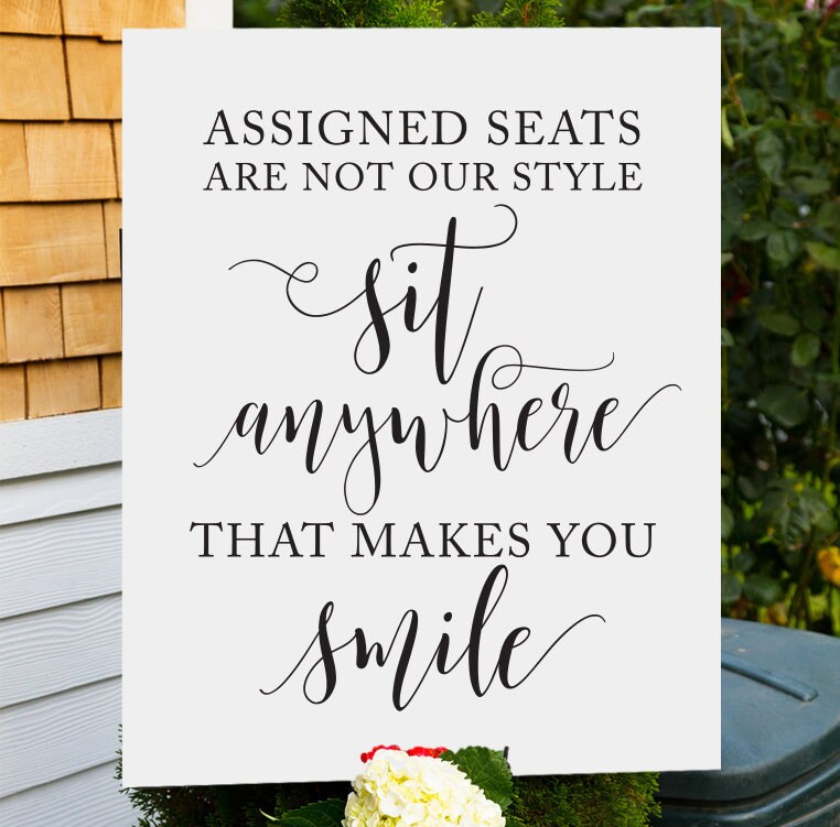Wedding Seating Sign Assigned Seats Are Not Our Sit Anywhere - Etsy