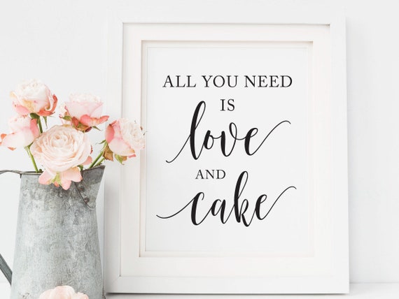 Wedding Cake Sign Birthday Cake Sign All You Need is Love - Etsy