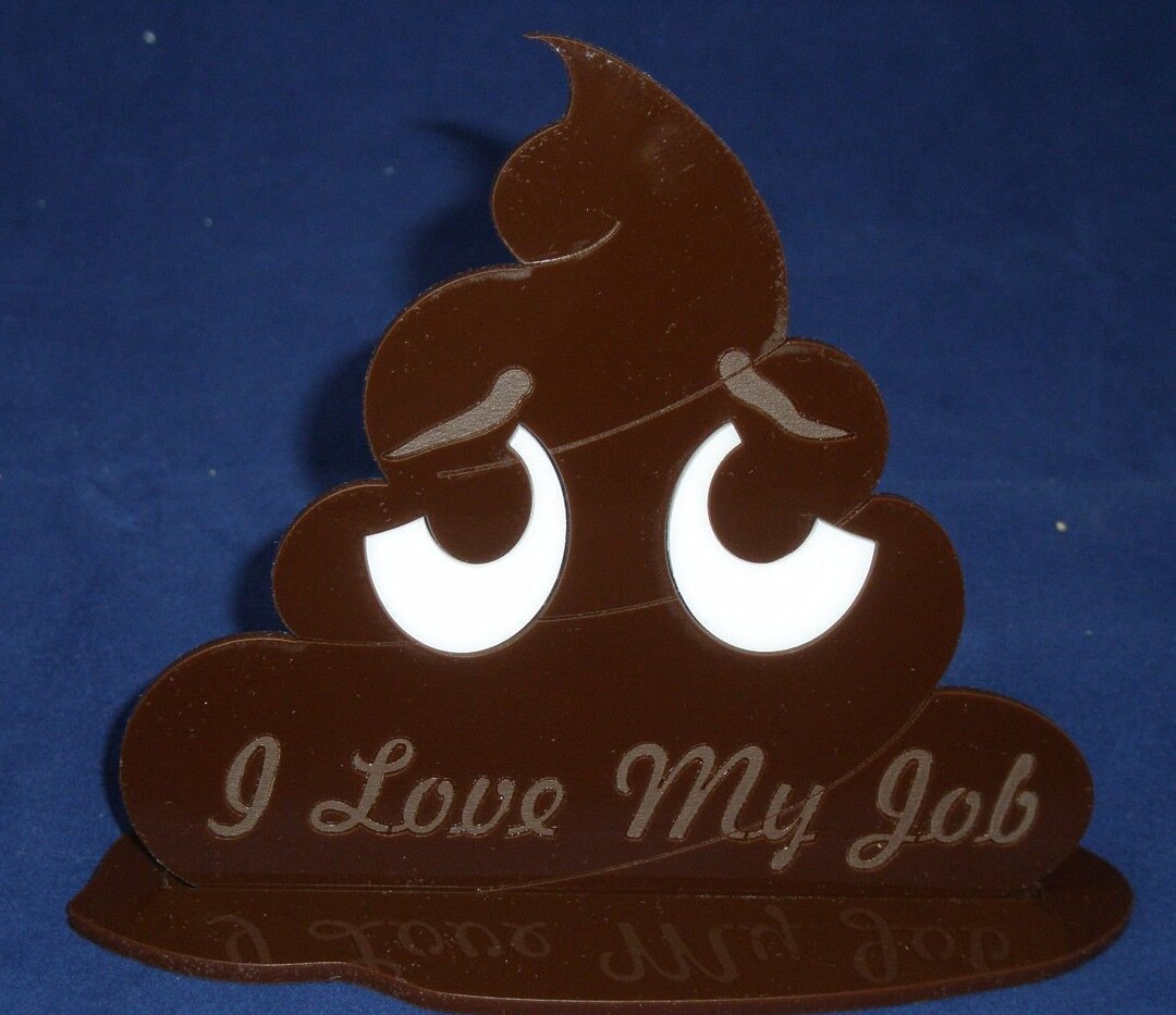 Poop Emoji Desk or Wall Sign "i Love My Job" or Personalized Custom - Etsy