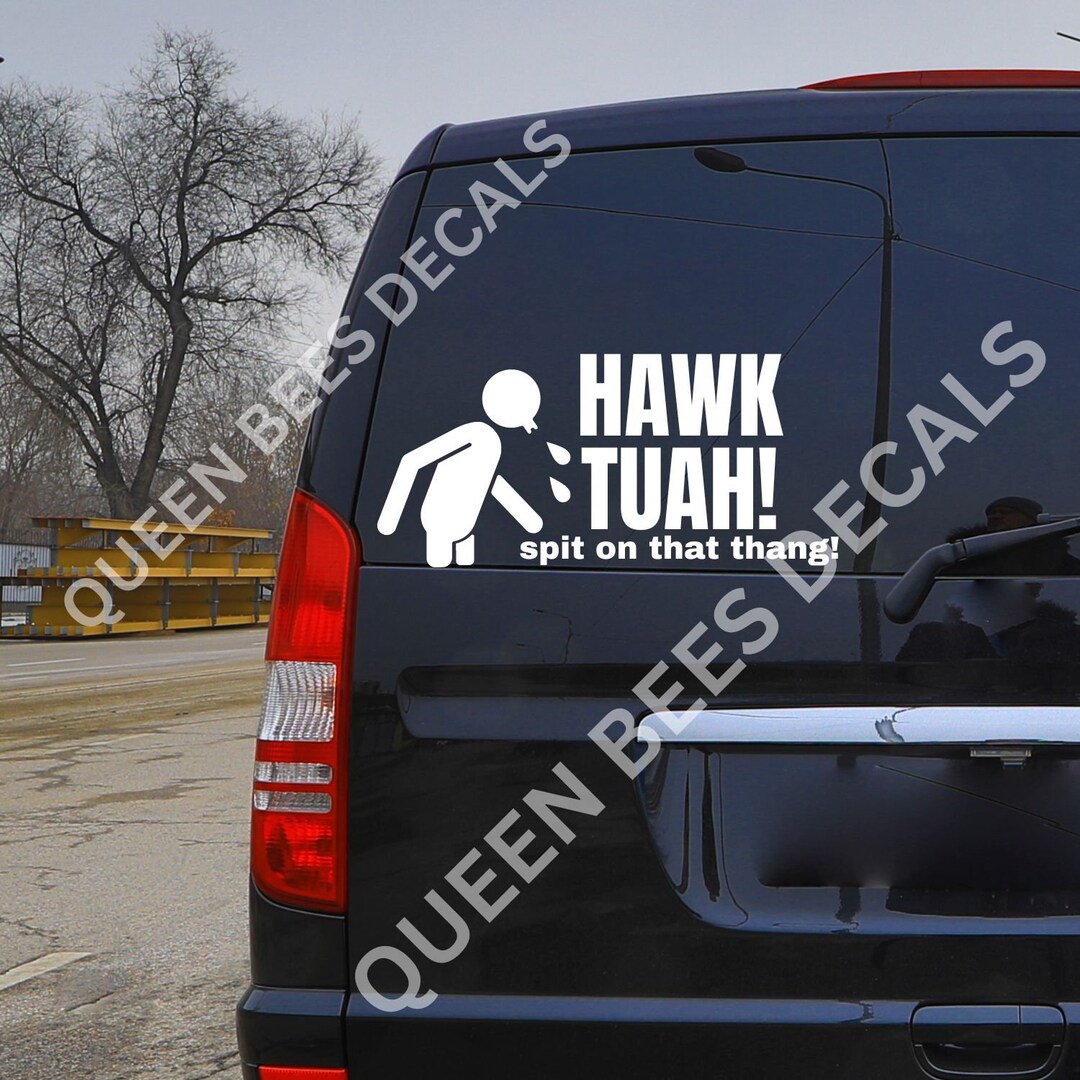 Hawk Tuah Decal, Hawk Tuah Sticker, Hawk Tuah Funny, Give Em' That Hawk ...