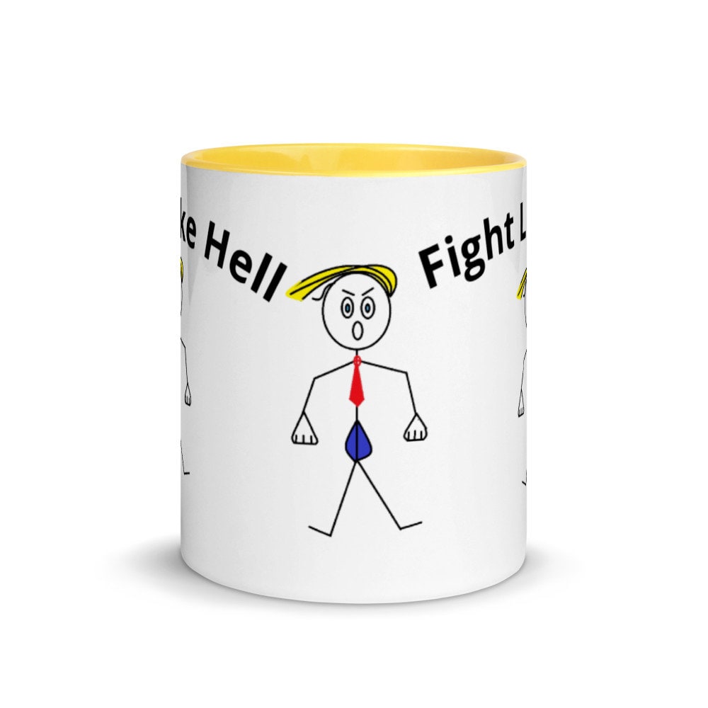 Trump Mug Funny Political Fight Like Hell Coffee Cup, Stickman Gift ...