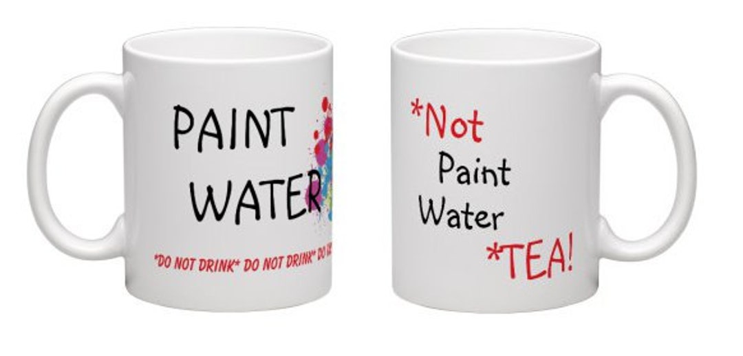 Paint Water Not Paint Water Mug / Artist Gift / Water Mug Set / Gifts ...