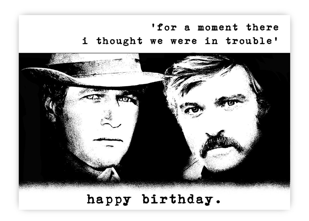 Classic Movie Birthday Card. Paul Newman. Robert Redford. Butch Cassidy ...