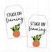Printable Stuck on Learning Gift Tag // Boho // Back to School ...