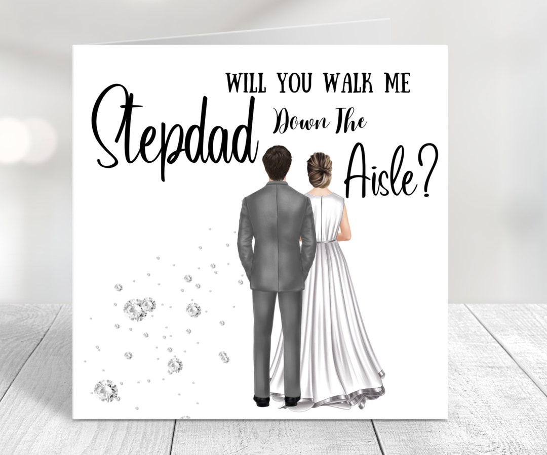 Will You Walk Me Down the Aisle Step Dad, Give Me Away Wedding Walk Me ...