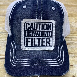 Hat Patch, Caution I Have No Filter Hat Patch, Funny Hat, DIY Hat ...