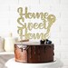 Home Sweet Home Cake Topper New Home Gift Couple New Home Owner New ...