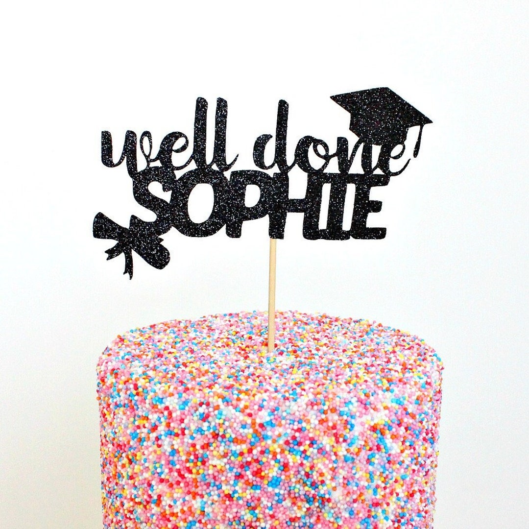 Well Done Class of 2025 Graduation Cake Topper, Graduation High School ...